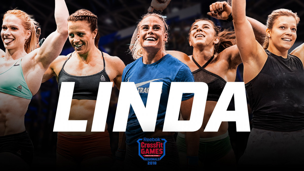 Linda — Final Women’s Heat — 2018 CrossFit Regionals